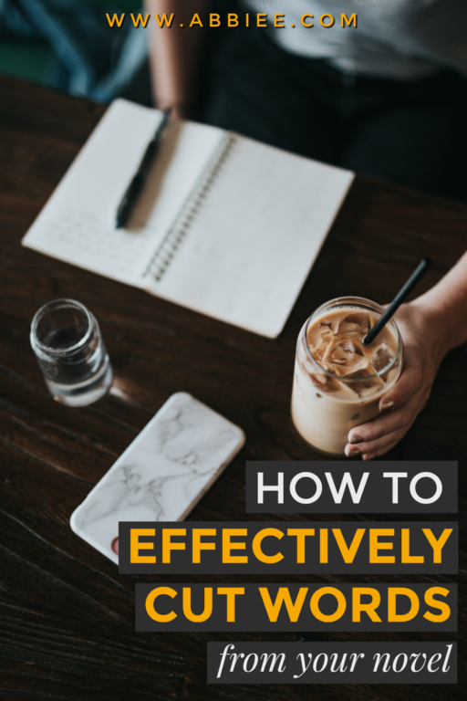 Abbie Emmons - How To Effectively CUT WORDS From Your Novel | Abbiee